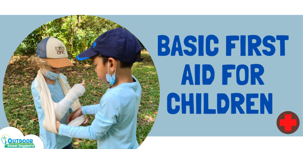 Why should children know basic first aid? | Outdoor School Singapore ...